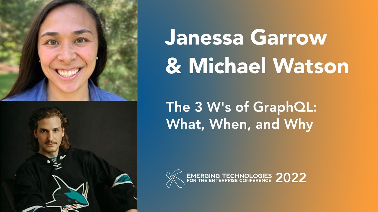 Philly ETE 2022 — The 3 W's of GraphQL: What, When, and Why — Janessa ...